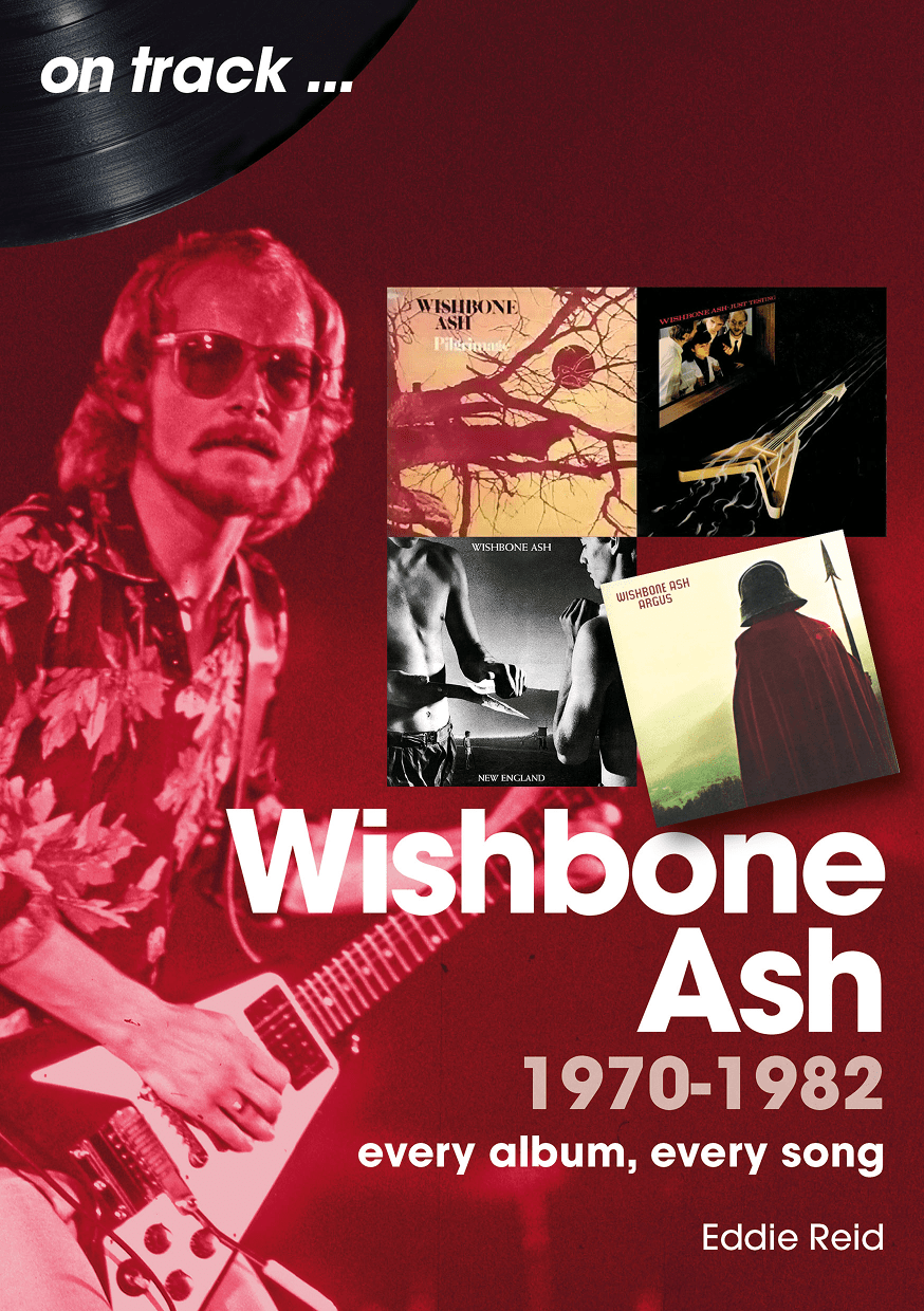 Wishbone Ash 1970 - 1982 On Track